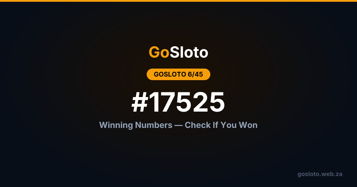 Gosloto 6/45 Draw #17525 — May 26, 2026 Results | Gosloto Results